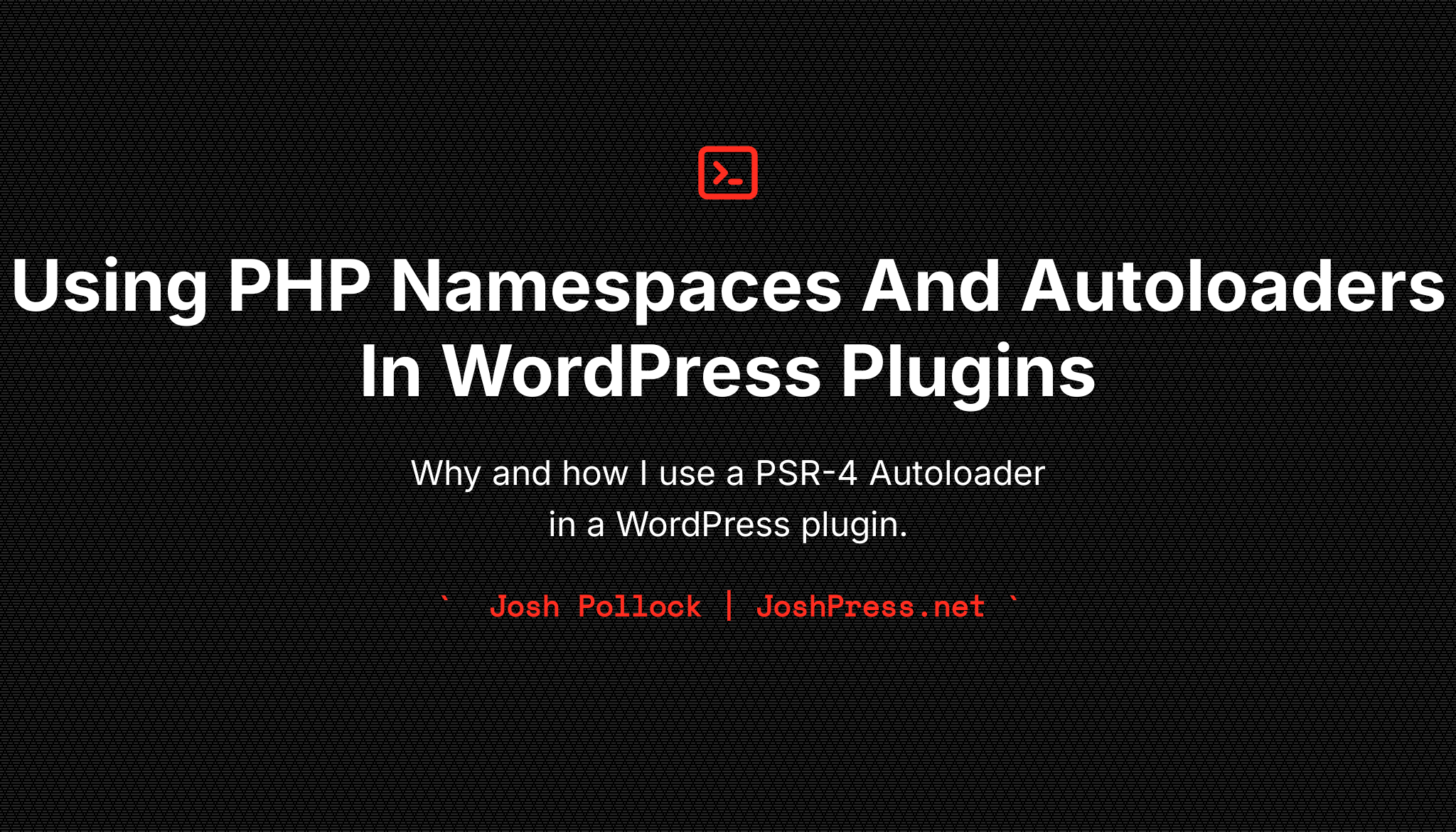 Using PHP Namespaces And Autoloaders In WordPress Plugins | Josh Pollock Using PHP Namespaces And Autoloaders In WordPress Plugins | Josh Pollock